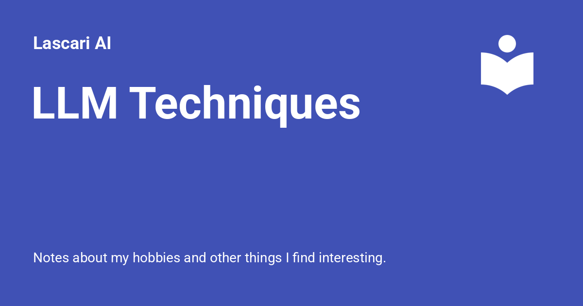 LLM Techniques - Lascari AI